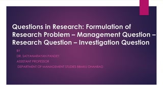 Questions in Research ,formulating research problem.pptx