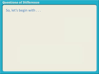 Questions of difference | PPTX