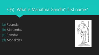 Questions on mahatma gandhi | PPT