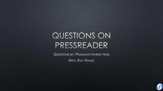 Questions on pressreader | PPTX