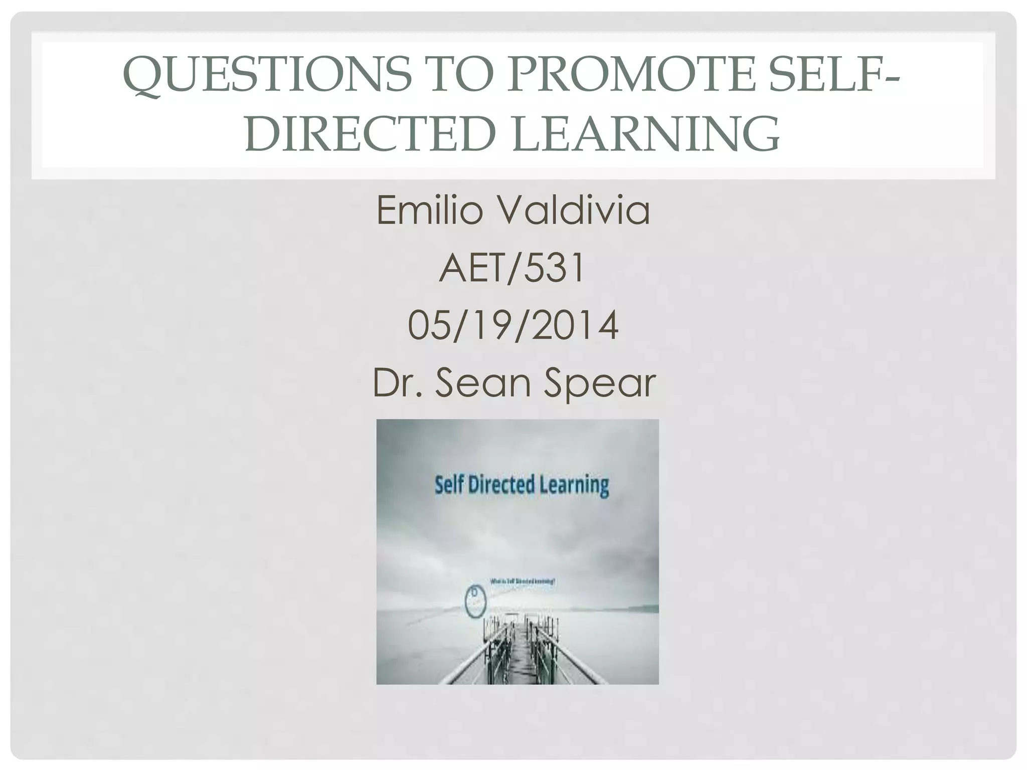 Questions to promote self directed learning | PPTX