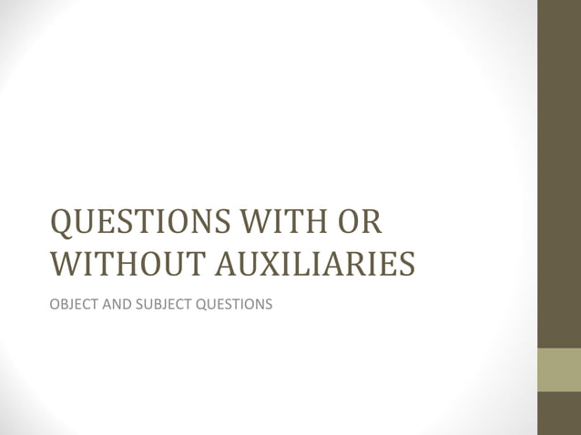 NI1 - Questions w/without auxiliaries (revision) | PPT
