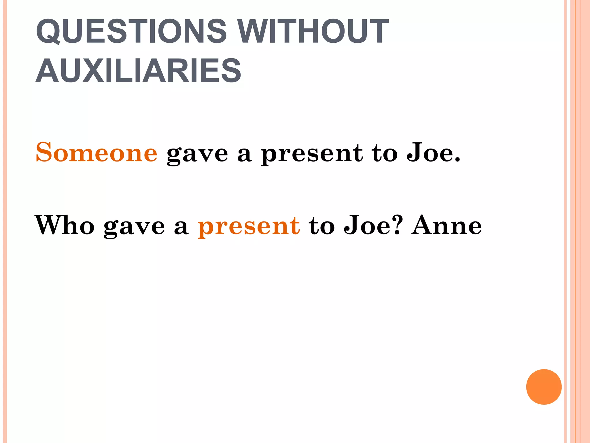 Questions without auxiliary | PPT