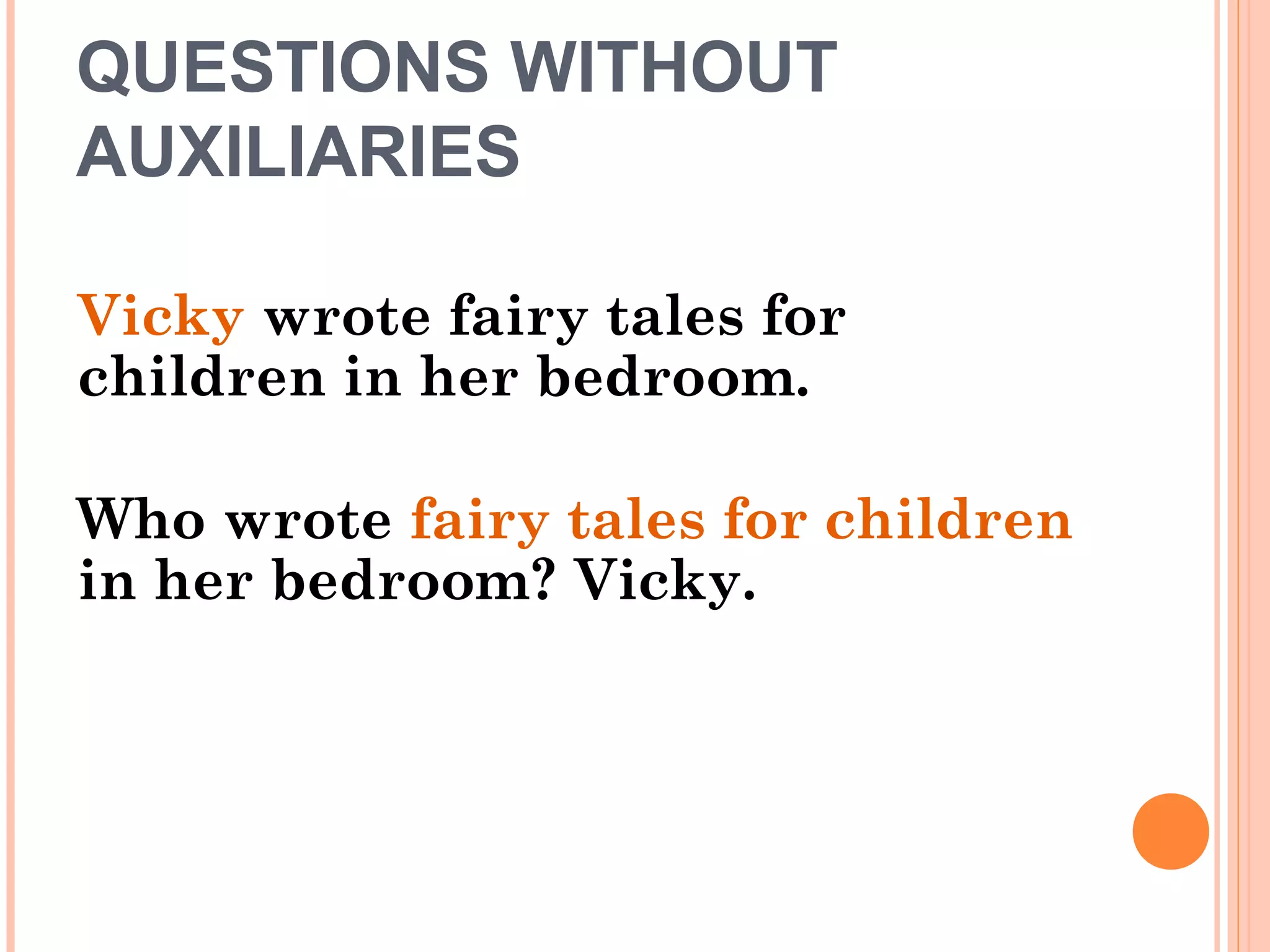 Questions without auxiliary | PPT
