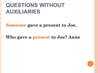 Questions without auxiliary | PPT
