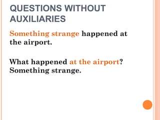Questions without auxiliary | PPT