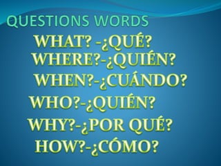 Questions words ppt | PPT