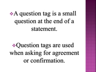 Power Point Presentation on Question Tags | PPTX
