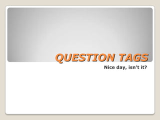 Question tags | PPT