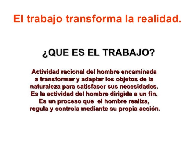QUÉ ES TRABAJAR
