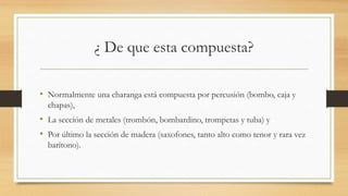 Qué es una charanga | PPTX