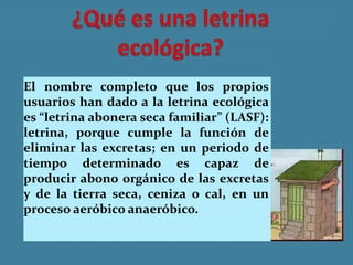 Qué es una letrina ecológica.pptxmnbcxxx | PPTX