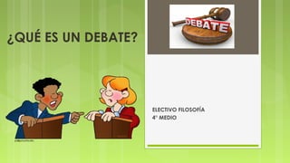 Qué es un debate | PPT