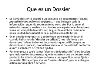 Qué es un dossier de calidad | PPTX