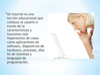 Qué es un programa tutorial | PPTX