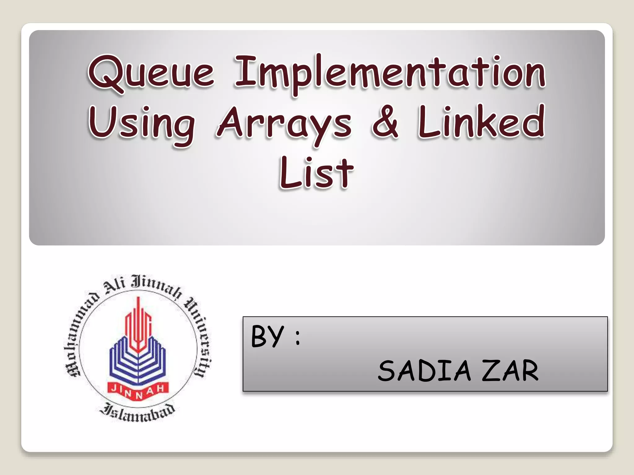 Queue Implementation Using Array & Linked List | PPT Queue Implementation Using Array & Linked List | PPT