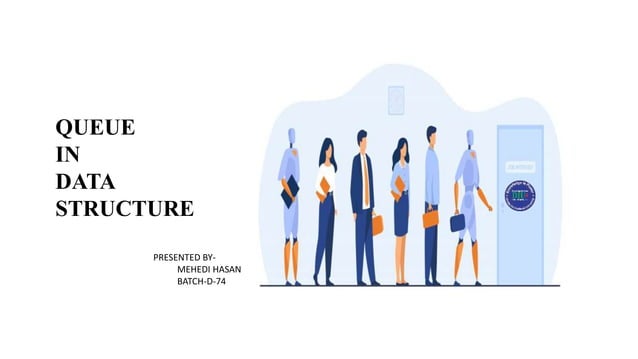 QUEUE in data-structure (classification, working procedure ...