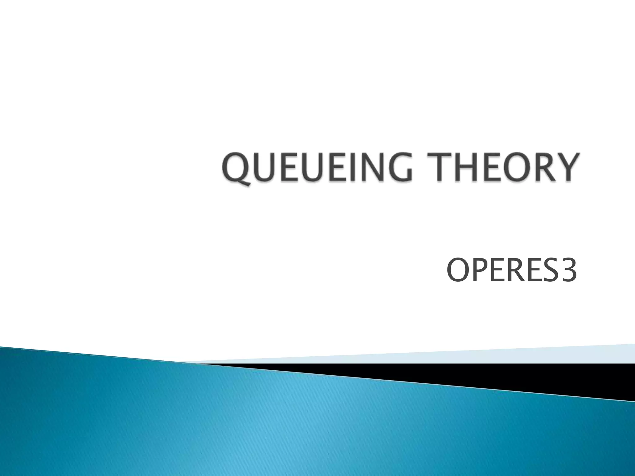 Queueing theory | PPTX