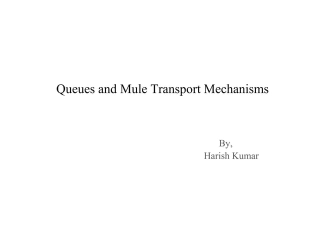 Queues and Mule Transport Mechanisms | PPT