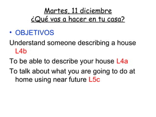 ¿Qué vas a hacer en tu casa? | PPT