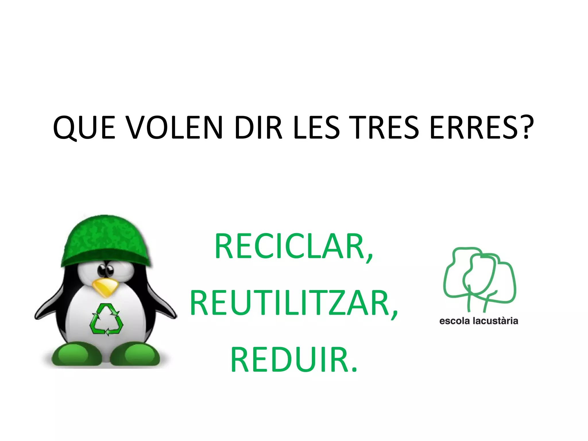 Que volen dir les tres erres | PPT