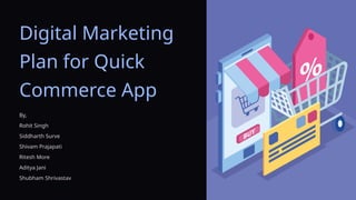 Quick-Commerce-App-Digital-Marketing.pptx