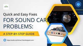 Quick and Easy Fixes for Sound Card Problems.pptx