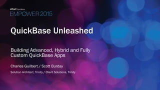 QuickBase for the Outside World: Building for Field Users, Clients and Vendors | PDF