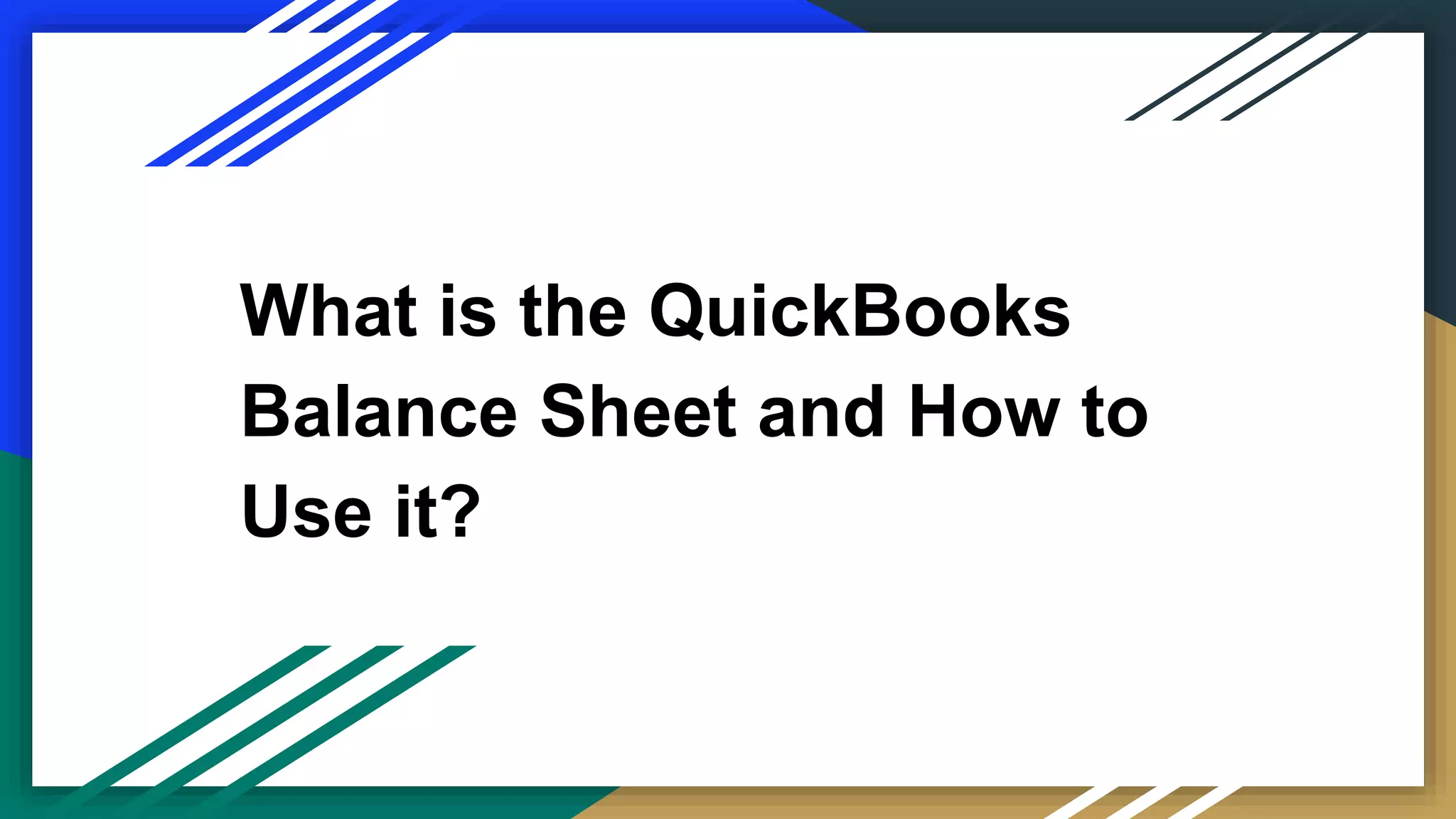 Quickbooks Balance Sheet | PPT