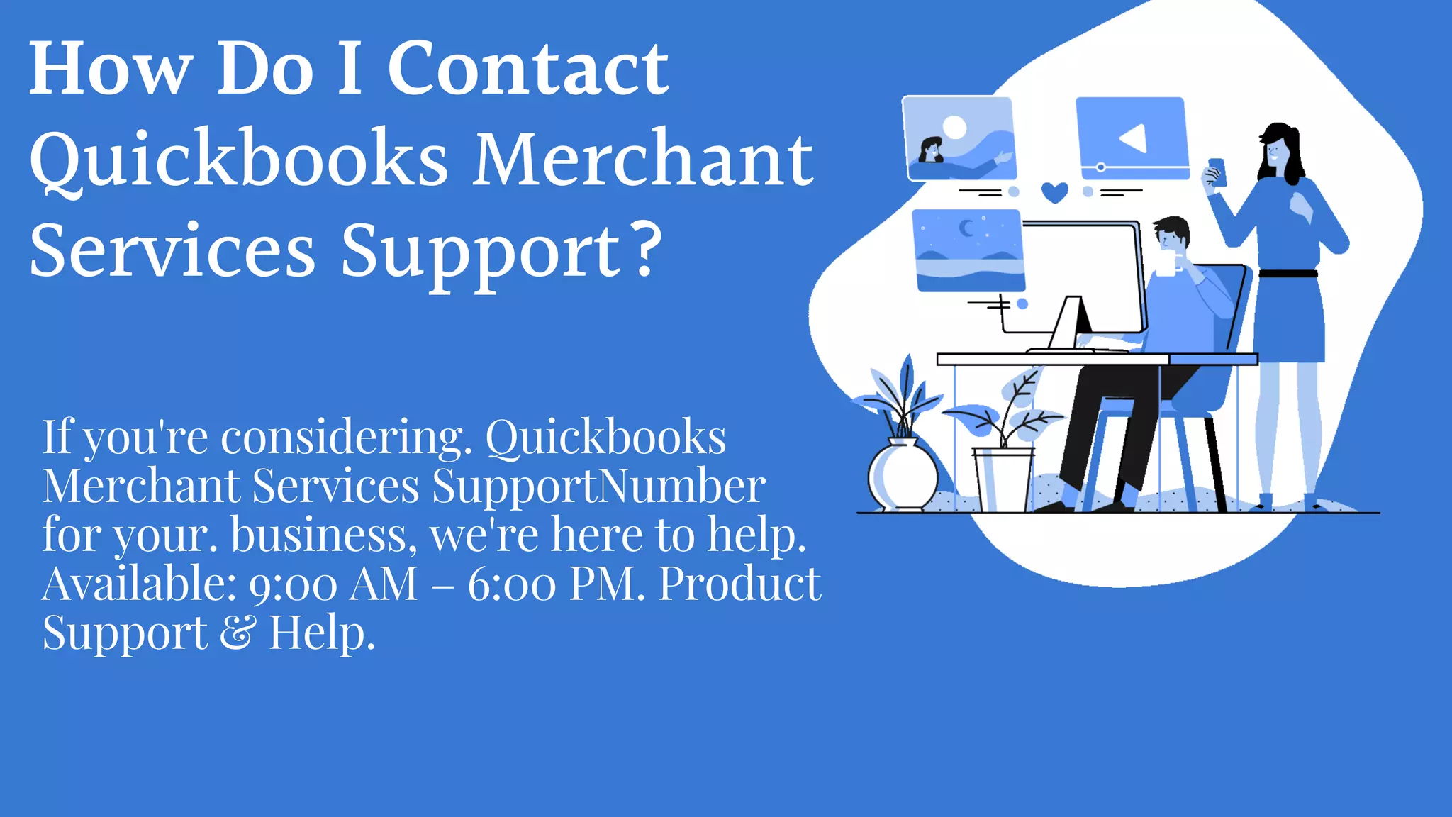 Quickbooks Merchant Services Support +I844-3I3-4857 | PPT
