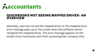 Why is QuickBooks Not Seeing Mapped Drives in the System? | PPT