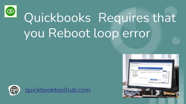 Quickbooks_Requires that you Reboot loop error.pptx