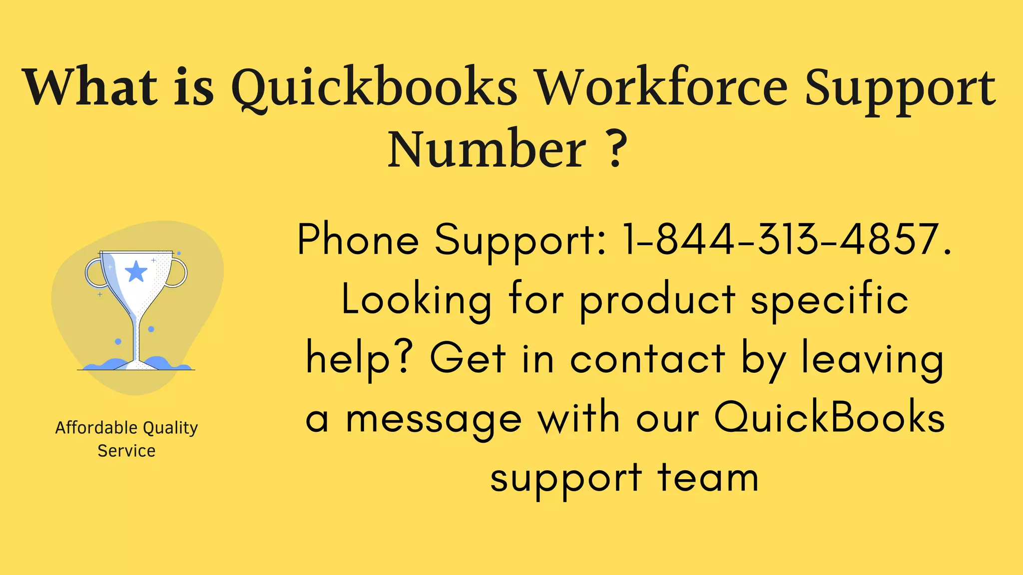 Quickbooks workforce support +I844-3I3-4857 | PPT