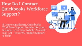 Quickbooks workforce support +I844-3I3-4857 | PPT