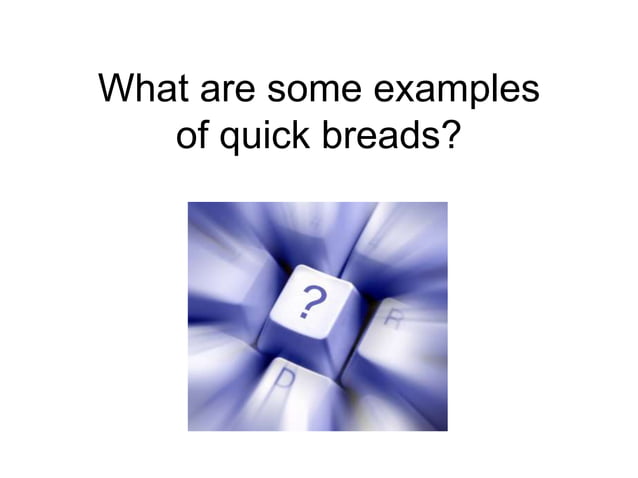 Quick Breads PowerPoint | PPTX | Desserts and Baking | Food & Drink