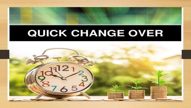 Quick Change Over (ENG)- PPT.pptx | Business | Business and Finance