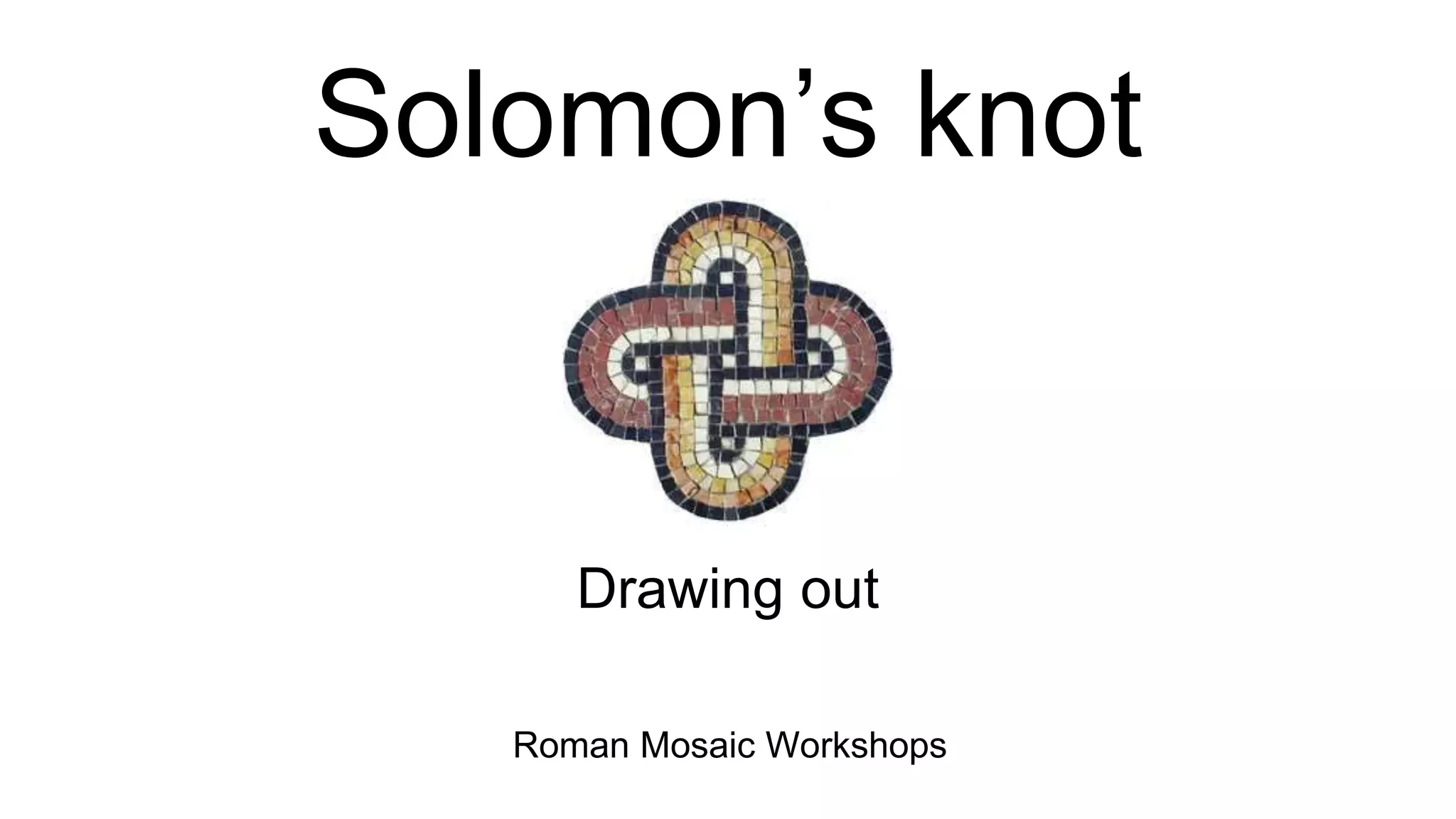 Quick draw Solomons knot Roman mosaic motif | PPTX