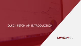 Quick Fetch API Introduction | PPTX