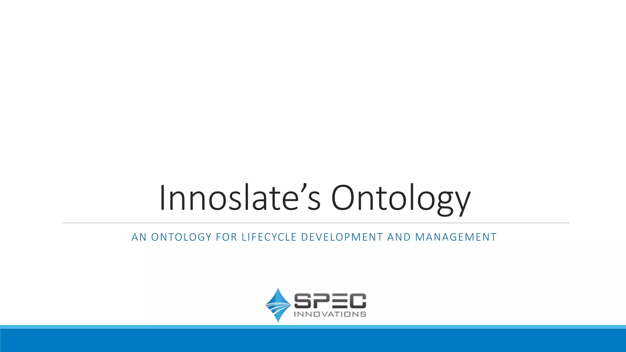 Innoslate's Ontology - LML, SysML, DoDAF, and more | PPTX