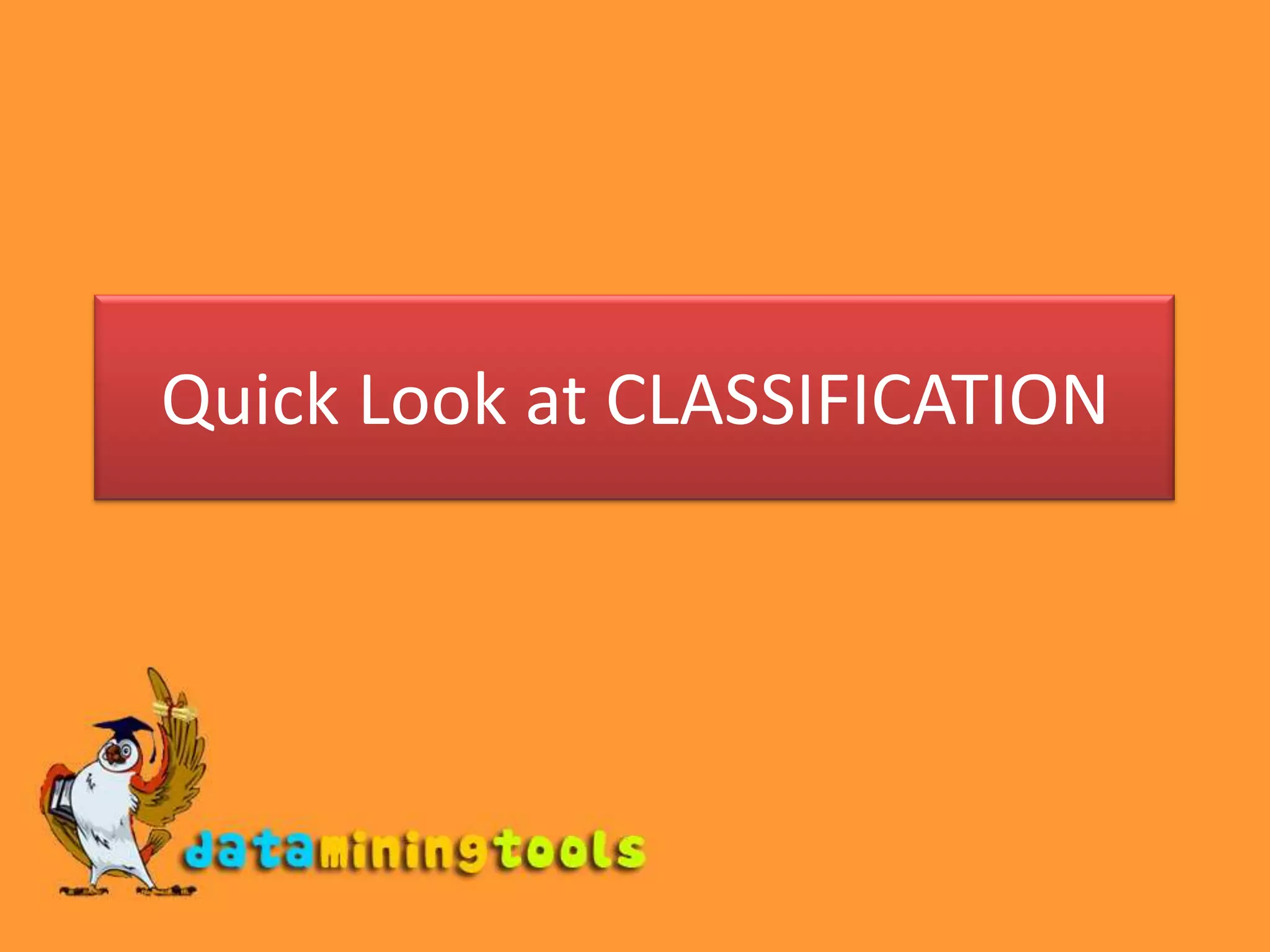 Quick Look At Classification | PPTX