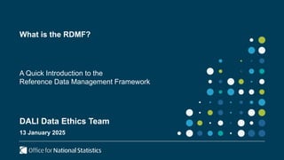 A Quick Introduction to the Reference Data Management Framework | PPTX