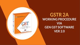 Comprehensive Guide to Filing GSTR 2A Using Gen GST Return Filing ...