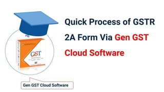 Comprehensive Guide to Filing GSTR 2A Using Gen GST Return Filing ...