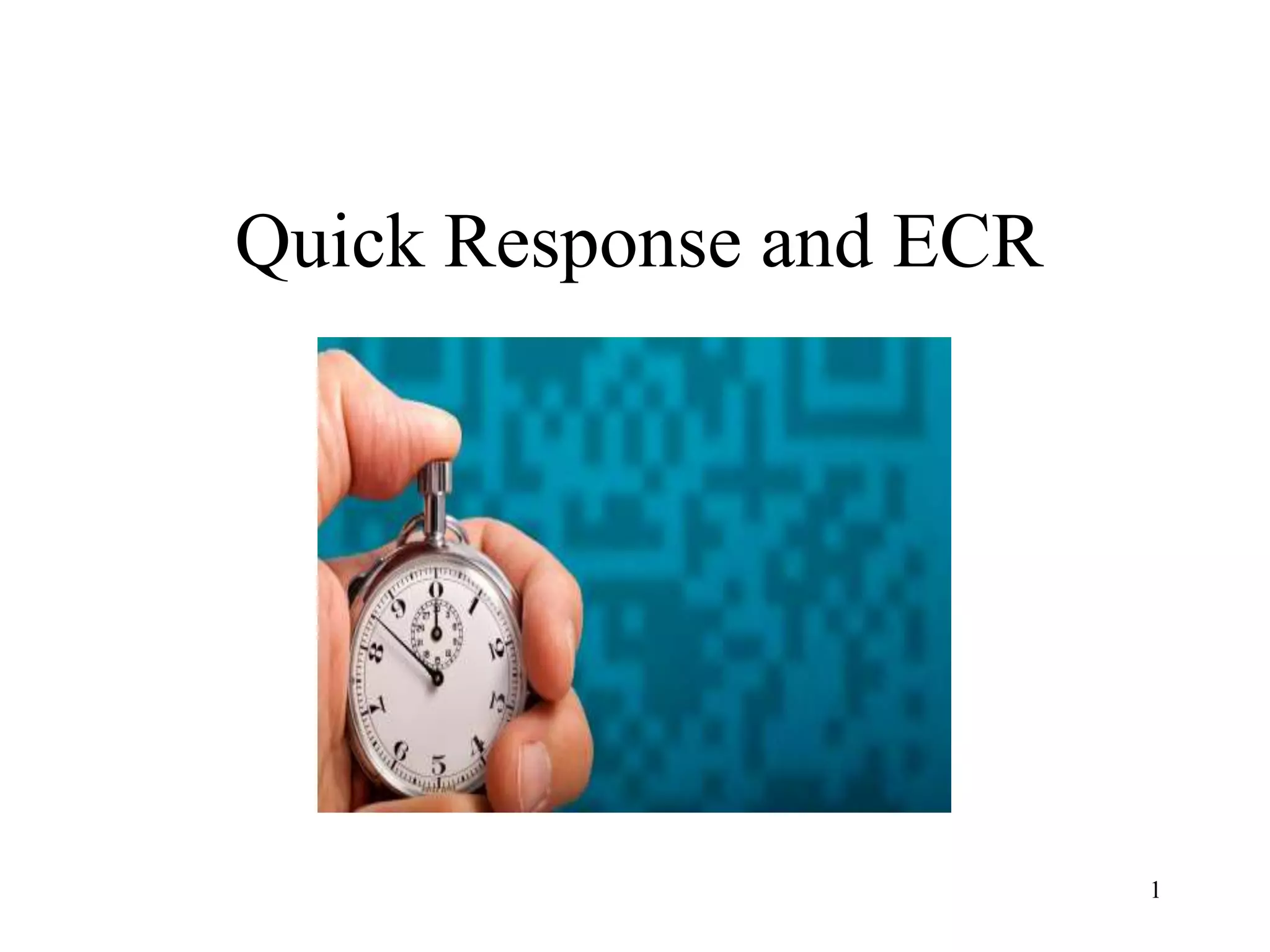 Quick response and ECR | PPTX