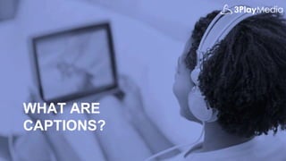 Quick Start to Captioning | PPT