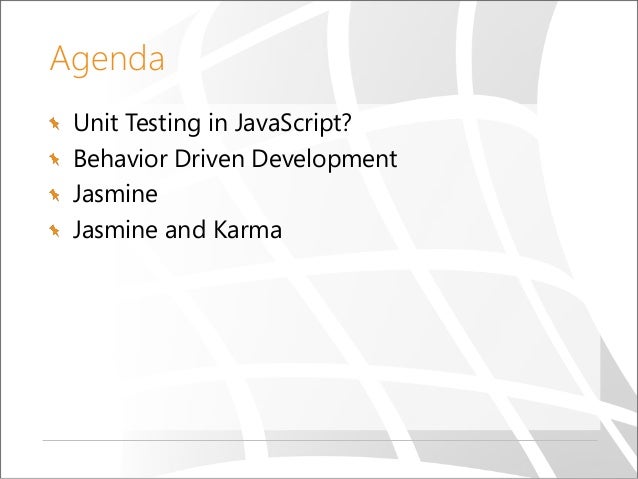 Quick Tour to Front-End Unit Testing Using Jasmine Quick Tour to Front-End Unit Testing Using Jasmine