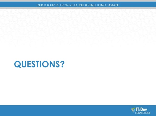 Quick tour to front end unit testing using jasmine | PPT Quick tour to front end unit testing using jasmine | PPT