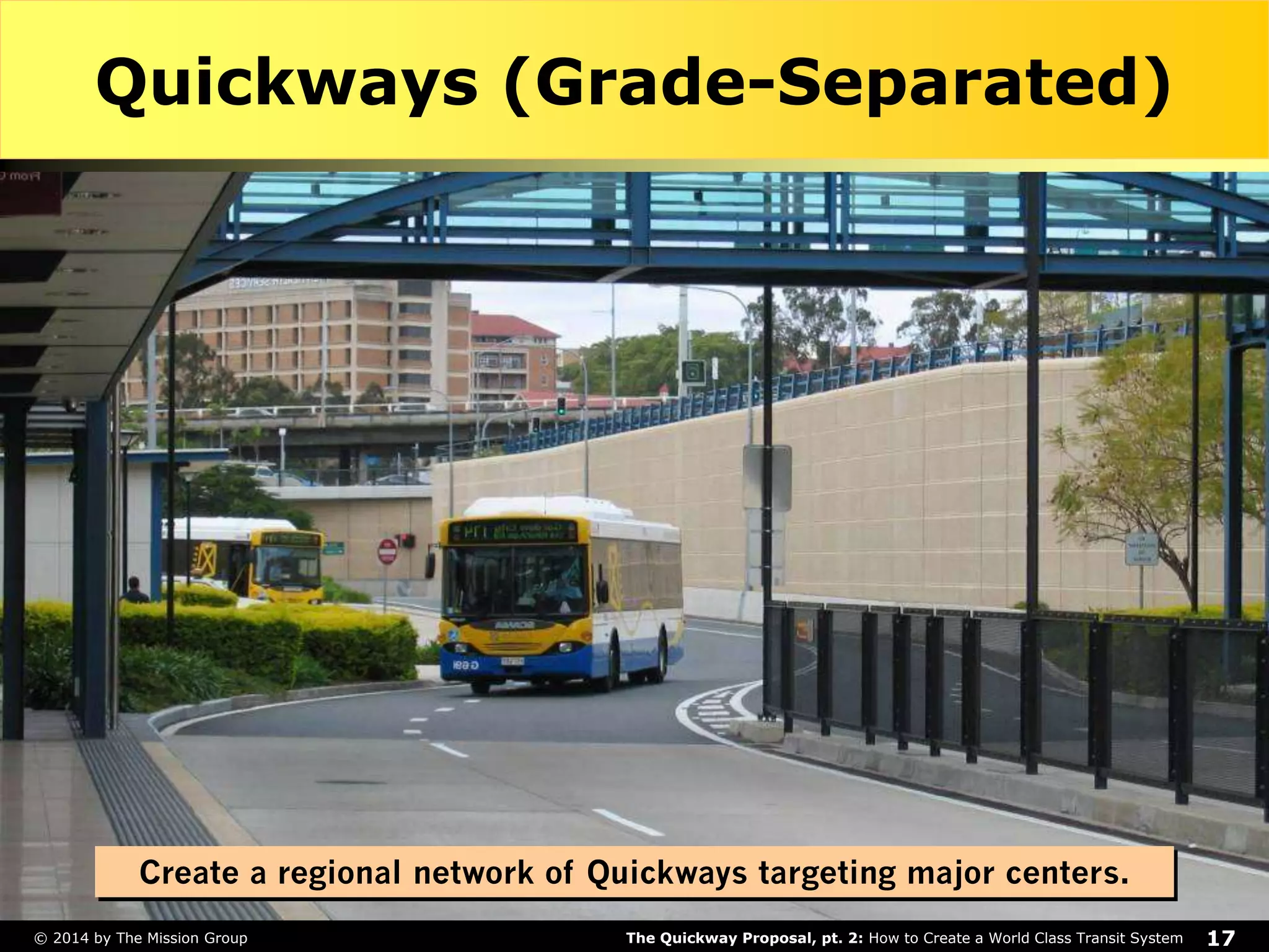 pt 2: The Quickway Proposal: How to Create a World-Class Transit System ...