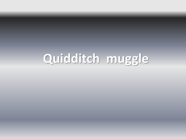 Quidditch muggle | PPT