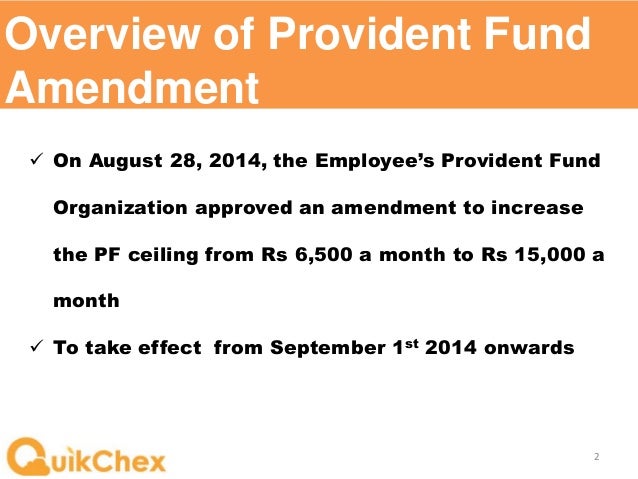 PF Ceiling Update 1 2. 2 Overview of Provident Fund Amendment On
